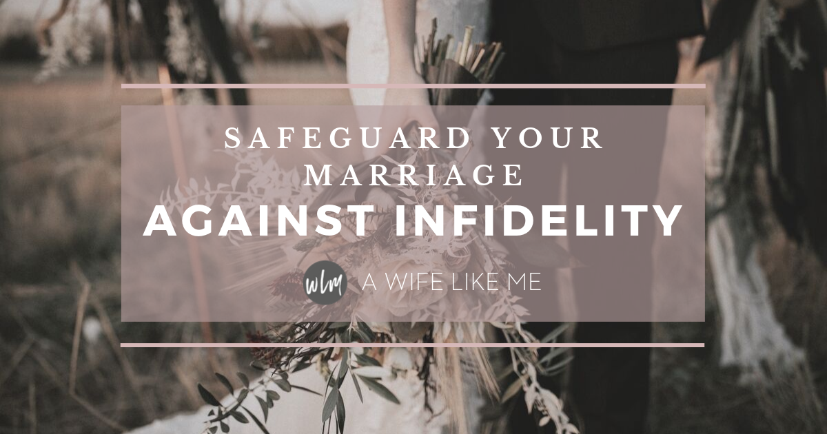 7 Ways to Safeguard Your Marriage Against Infidelity - Kristen Milner ...