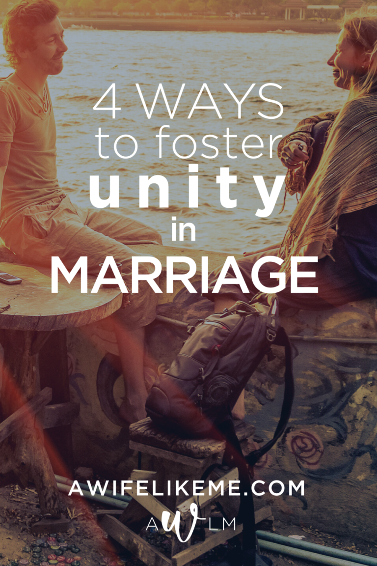 4 Ways to Foster Unity in Marriage - A Wife Like Me