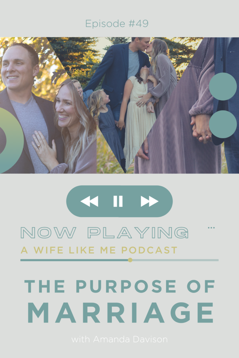 The Purpose of Marriage with Amanda Davison - Episode 4 - A Wife Like Me