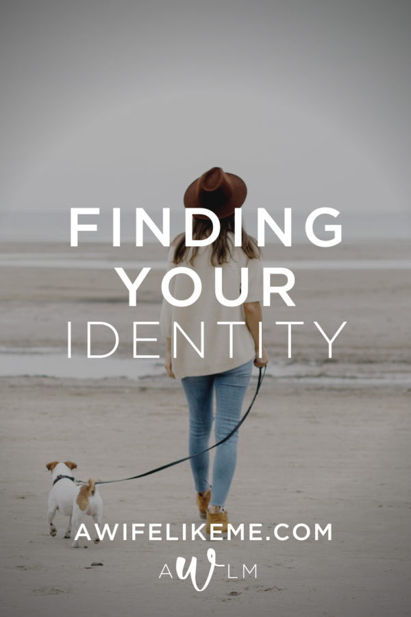 Finding Your Identity - A Wife Like Me